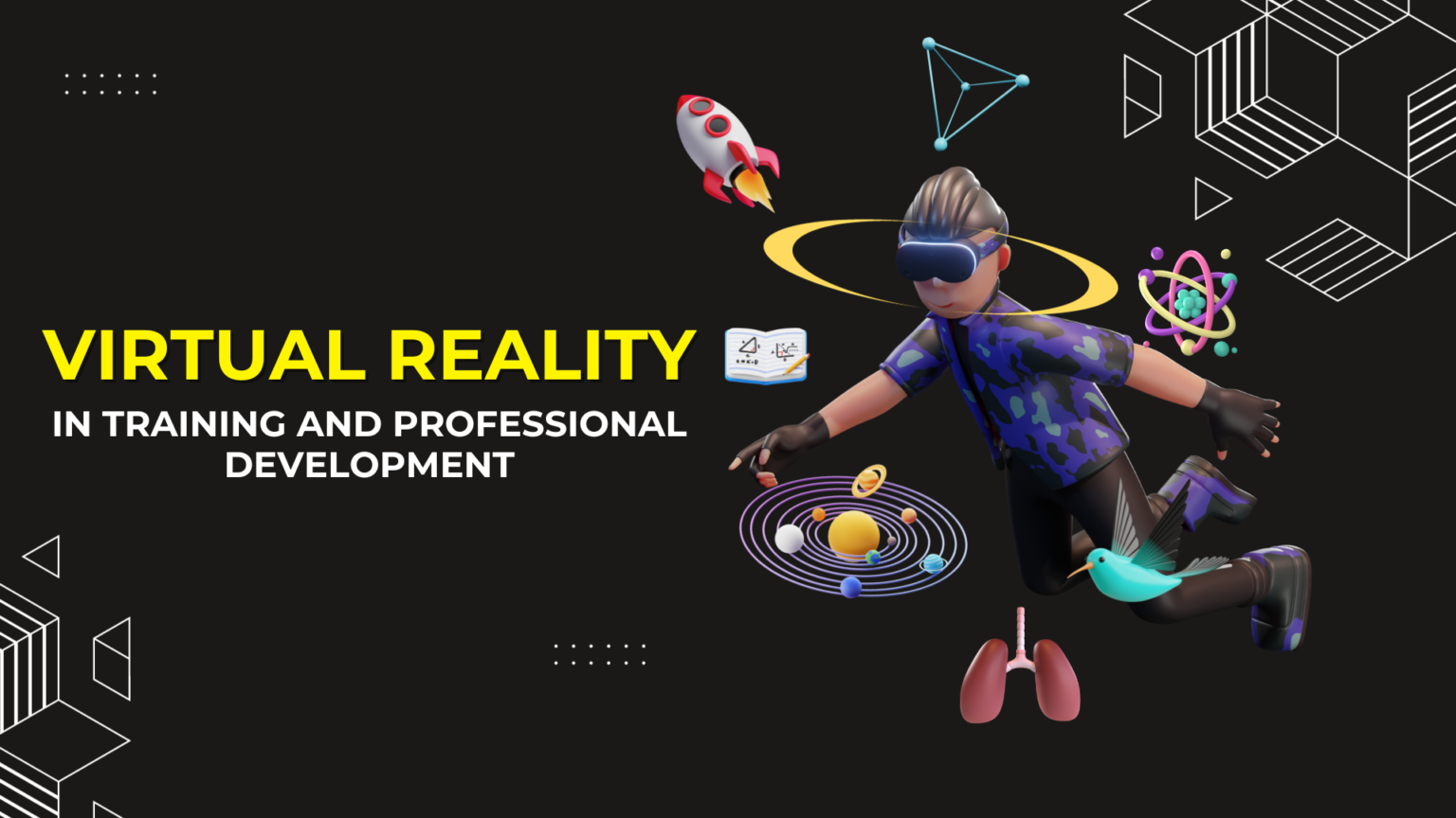 Virtual Reality in Education: Transforming Learning Through Immersive Technology - Prismart Studio